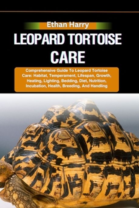 Leopard Tortoise Care | Harry, Ethan - 교보문고