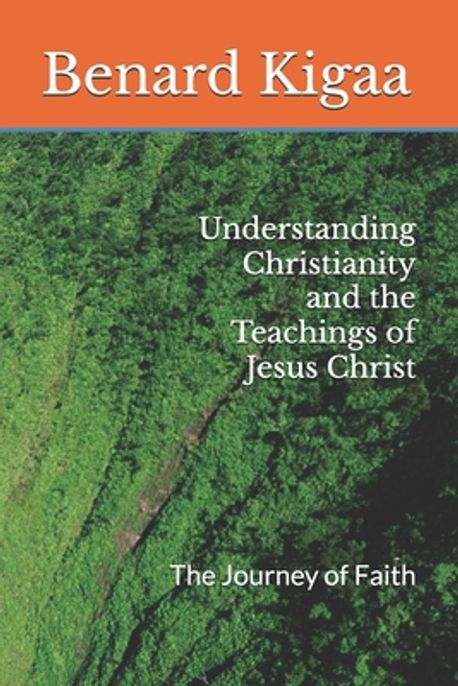 Understanding Christianity and the Teachings of Jesus Christ | Kigaa ...