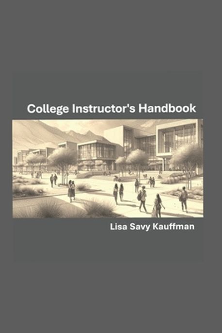 College Instructor's Handbook | Kauffman, Lisa Savy - 교보문고