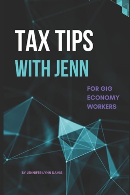 Tax Tips With Jenn | Davis, Jennifer Lynn - 교보문고