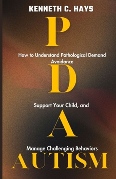 PDA Autism | C. Hays, Kenneth - 교보문고