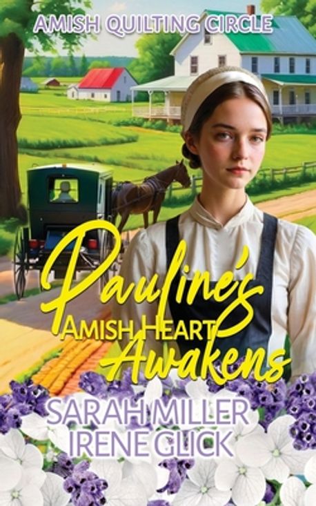 Pauline's Amish Heart Awakens | Glick, Irene - 교보문고