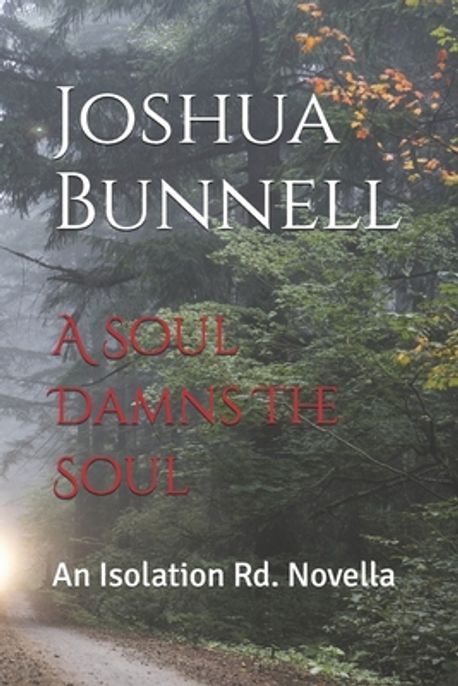 A Soul Damns The Soul | Bunnell, Joshua - 교보문고