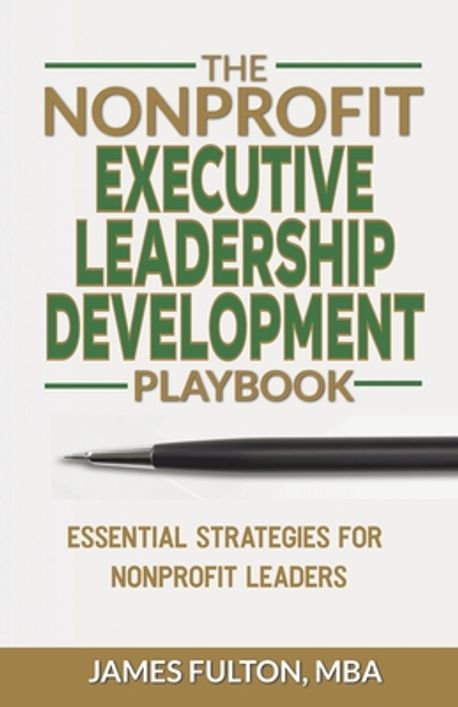 The Nonprofit Executive Leadership Development Playbook | Fulton, Mba ...