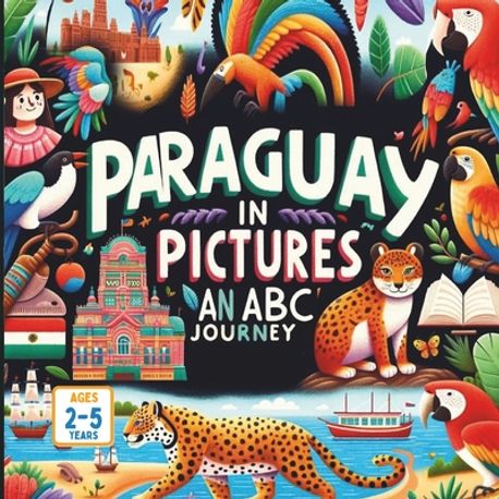 Paraguay in Pictures An ABC Journey | Gandhi, Amar - 교보문고