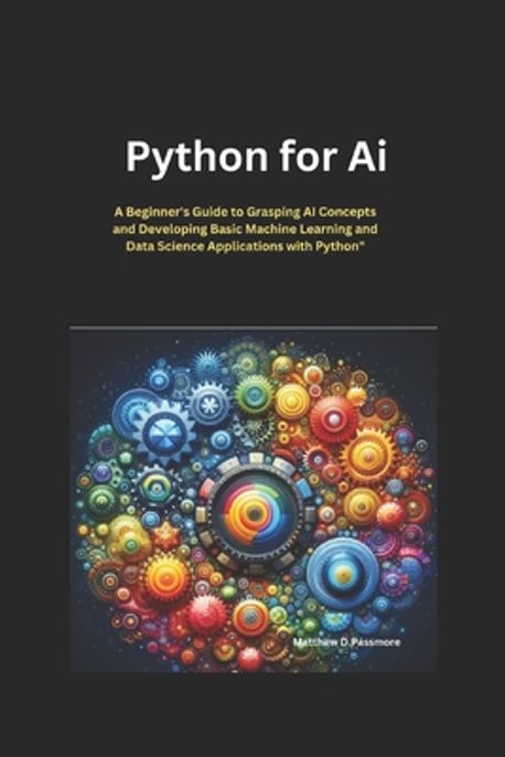 Python for AI | Passmore, Matthew D. - 교보문고