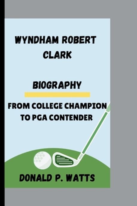 Wyndham Robert Clark | P. Watts, Donald - 교보문고