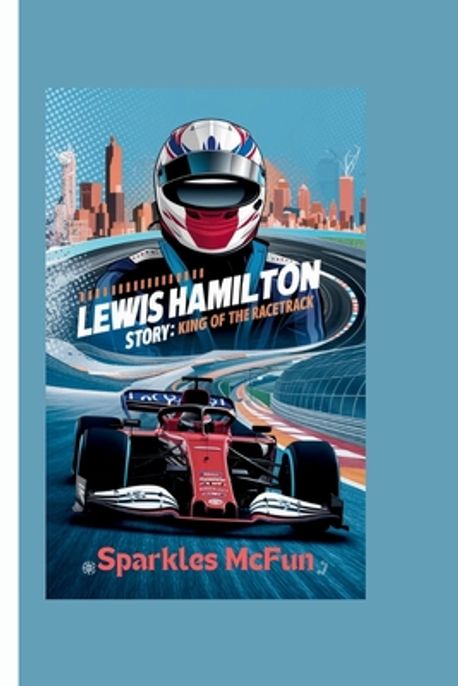 Lewis Hamilton Story | McFun, Sparkles - 교보문고
