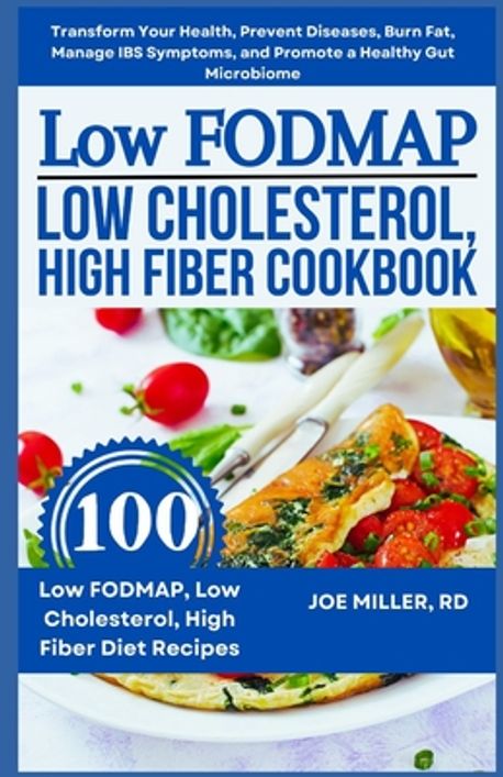 Low FODMAP, Low Cholesterol, High Fiber Cookbook | Miller Rd, Joe - 교보문고