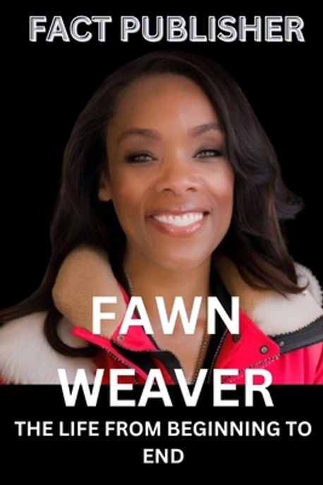 Fawn Weaver | Publisher, Fact - 교보문고
