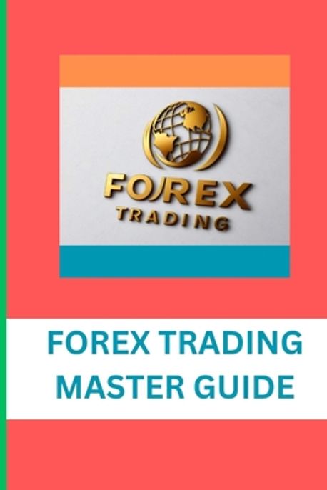 Forex Trading Master Guide | Bulus, Lawrence - 교보문고