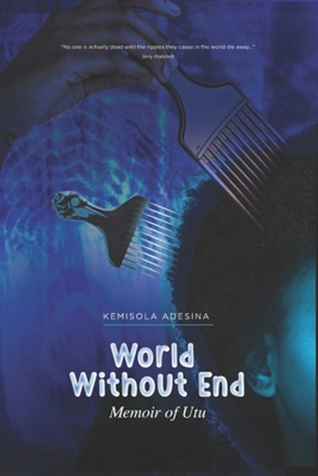 World Without End | Adesina, Kemisola - 교보문고
