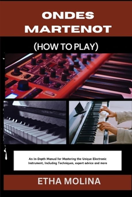 Ondes Martenot (How to Play) | Molina, Etha - 교보문고