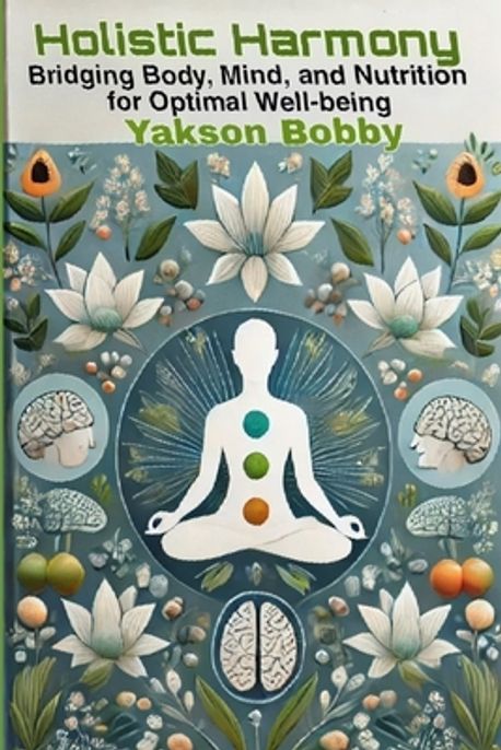 Holistic Harmony | Bobby, Yakson - 교보문고