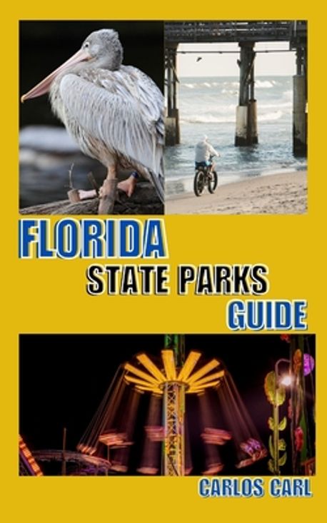 Florida State Parks Guide | Carl, Carlos - 교보문고