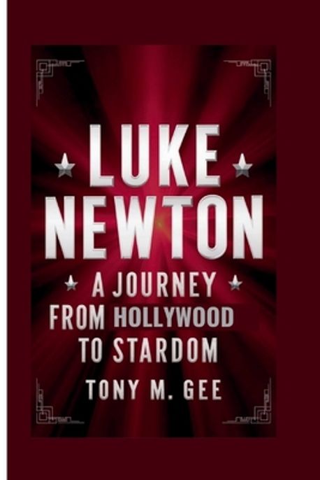 Luke Newton | Gee, Tony M. - 교보문고