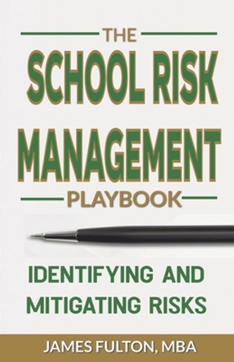 The School Risk Management Playbook Identifying and Mitigating Risks ...