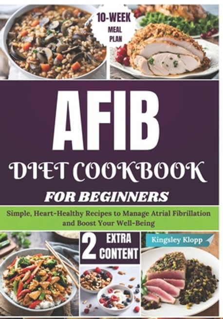 AFIB Diet Cookbook for Beginners | Klopp, Kingsley - 교보문고