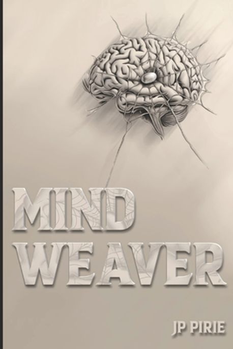 Mind Weaver | Pirie, Jp - 교보문고