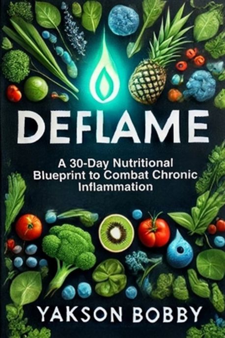 Deflame | Bobby, Yakson - 교보문고
