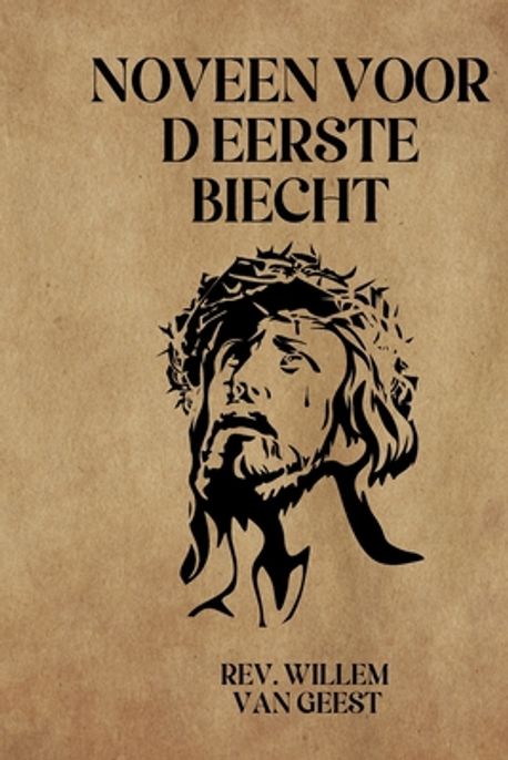 Noveen voor de eerste biecht | Van Geest, Willem - 교보문고