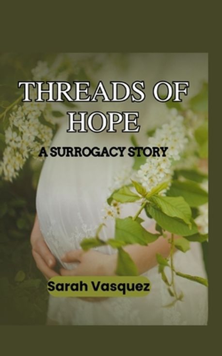 Threads of Hope | Vasquez, Sarah - 교보문고
