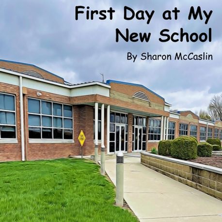 First Day at My New School | McCaslin, Sharon - 교보문고