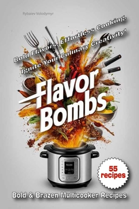 Flavor Bombs | Rybaiev, Volodymyr - 교보문고