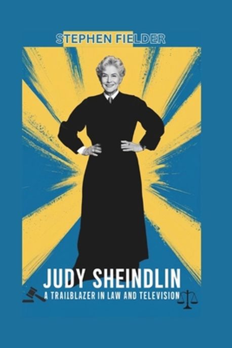 Judy Sheindlin | Fielder, Stephen - 교보문고
