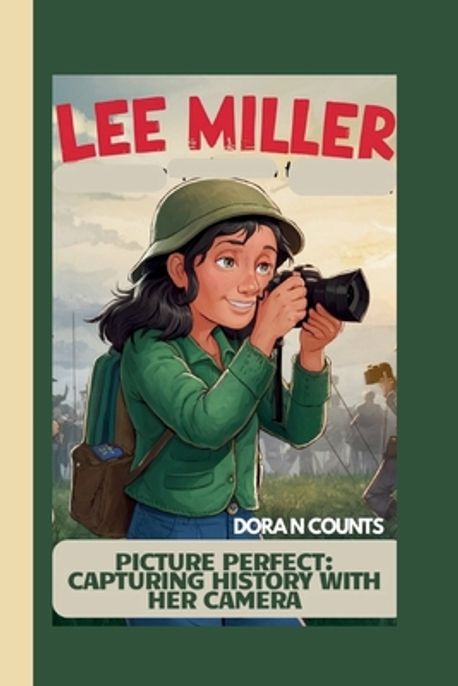 Lee Miller | Counts, Dora - 교보문고