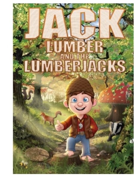 Jack Lumber And The Lumberjacks | Wilson, Amy - 교보문고