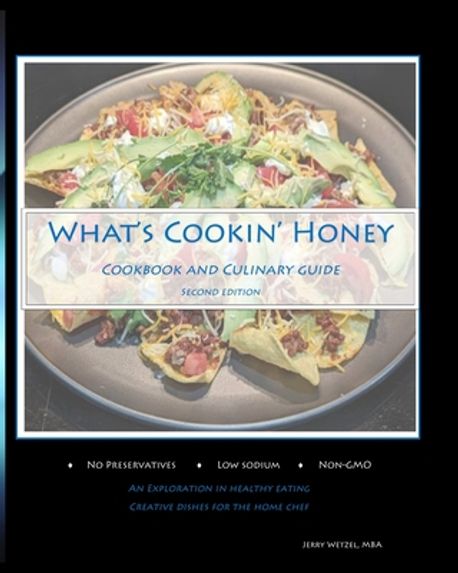 What's Cookin' Honey Second Edition | Wetzel, Jerry - 교보문고