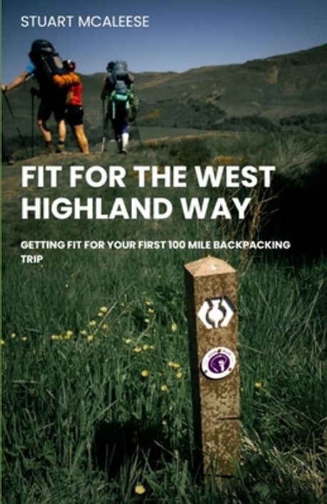 Fit for The West Highland Way | McAleese, Stuart J. - 교보문고