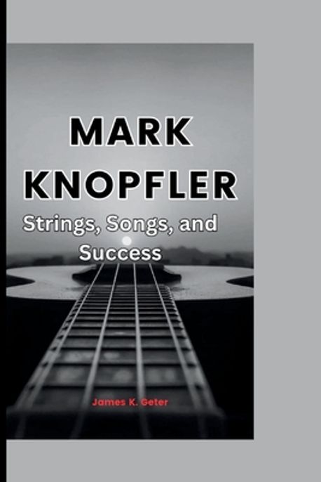 Mark Knopfler | K. Geter, James - 교보문고
