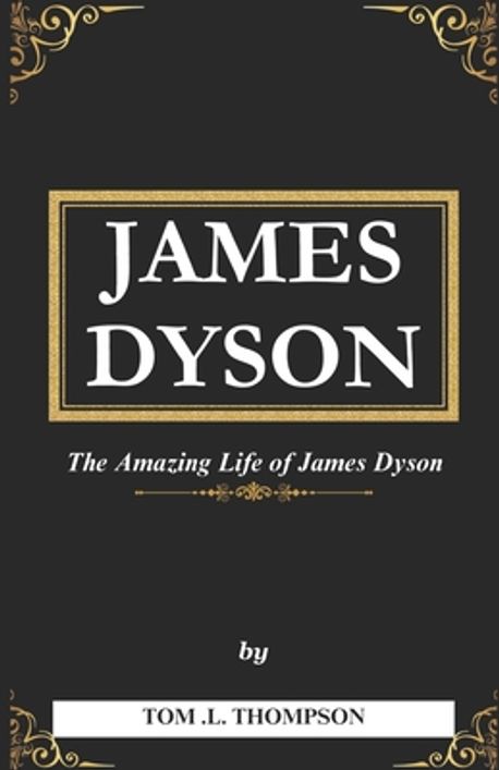 James Dyson Book | Thompson, Tom - 교보문고