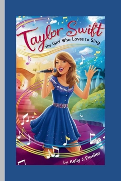 Taylor Swift | J. Fiedler, Kelly - 교보문고