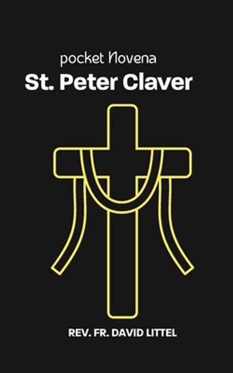St. Peter Claver | Littel, David - 교보문고