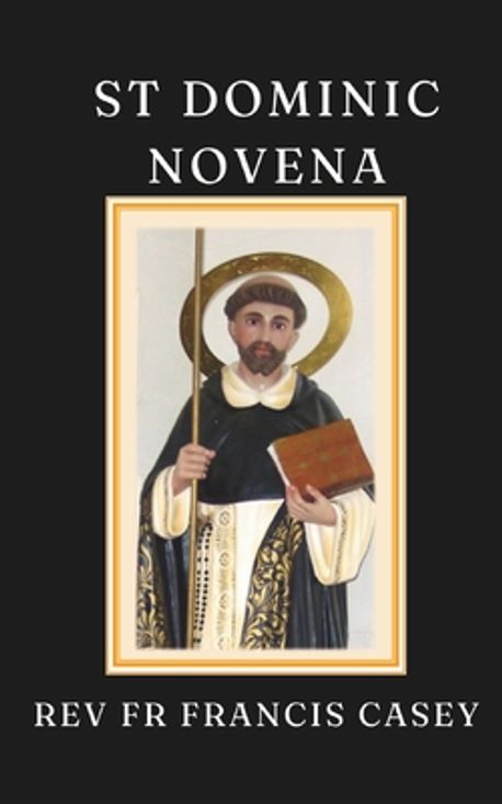 St Dominic Novena | Casey, Francis - 교보문고