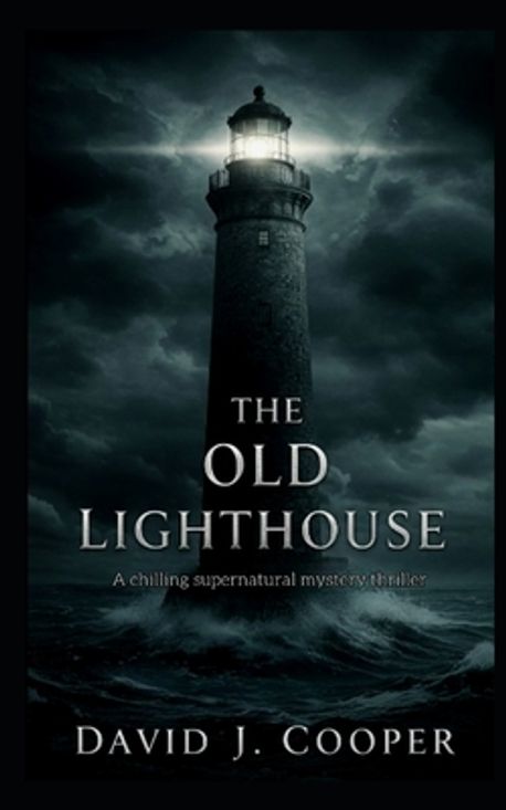 The Old Lighthouse | Cooper, David J. - 교보문고