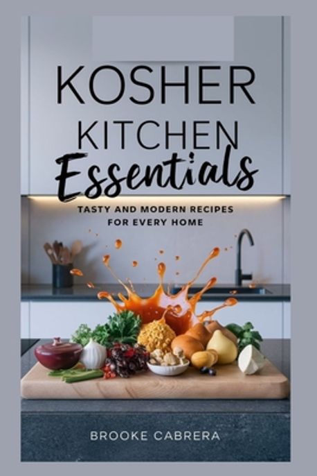 Kosher Kitchen Essentials | Cabrera, Brooke - 교보문고