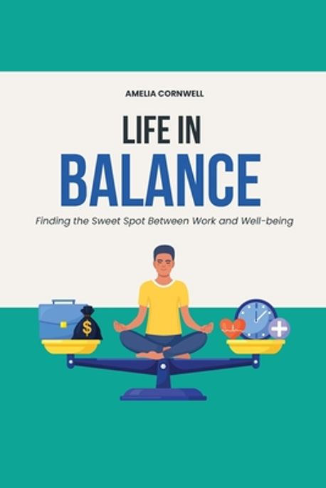 Life in Balance | Cornwell, Amelia - 교보문고