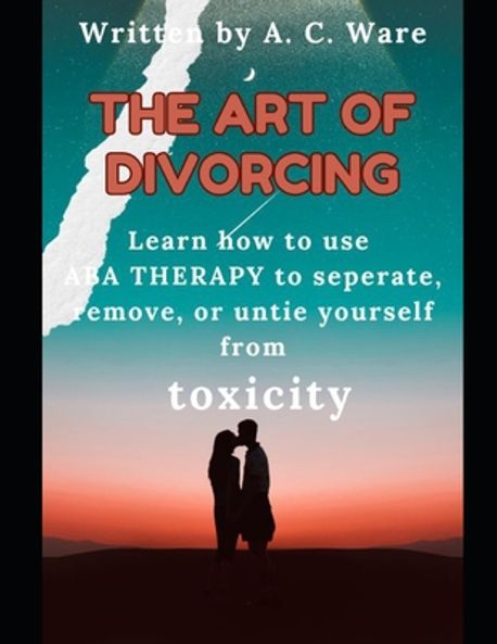 The Art of Divorcing | Ware, A. C. - 교보문고