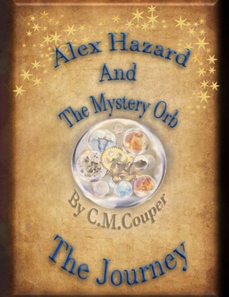 Alex And The Mystery Orb | Couper, C. M. - 교보문고