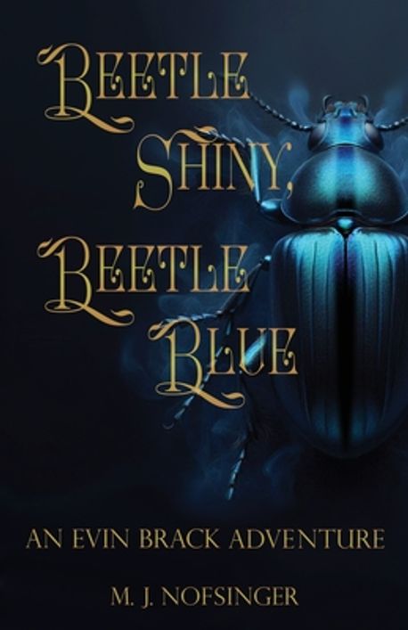 Beetle Shiny, Beetle Blue | Nofsinger, M. J. - 교보문고