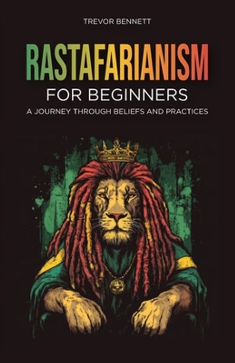 Rastafarianism for Beginners | Bennett, Trevor - 교보문고