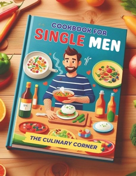 Simple Cookbook for Single Men | Corner, The Culinary - 교보문고
