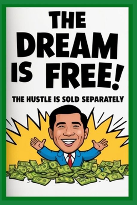 The Dream Is Free | Hayward, Brian Ernest - 교보문고