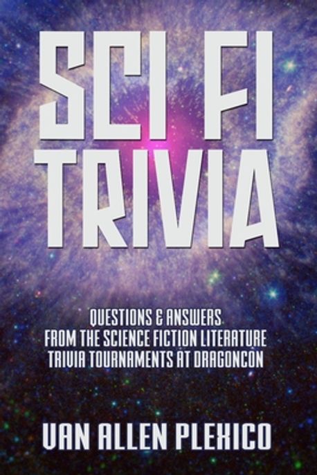 Sci Fi Trivia! | Plexico, Van Allen - 교보문고