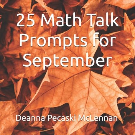 25 Math Talk Prompts for September | Pecaski McLennan, Deanna - 교보문고