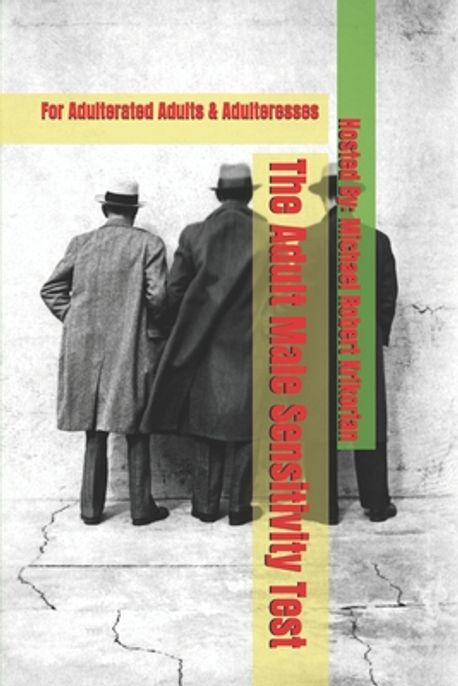 The Adult Male Sensitivity Test | Krikorian, Michael Robert - 교보문고